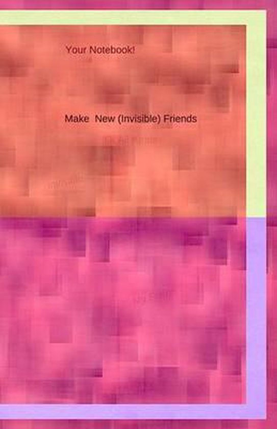 Make New Invisible Friends Your Notebook! | bol