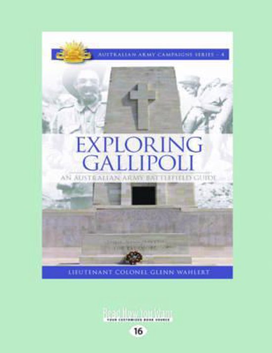 Exploring Gallipoli: An Australian Army Battlefield Guide ...