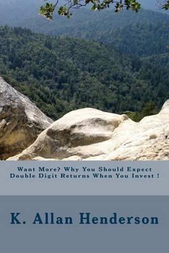 Want More? Why You Should Expect Double Digit Returns When You Invest ...