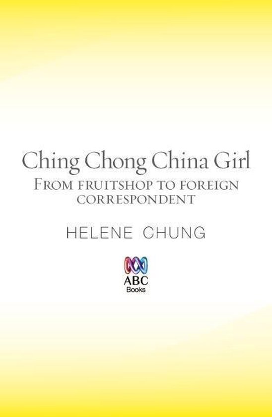Ching Chong China Girl (ebook), Helene Chung | 9780730498759 | Boeken ...