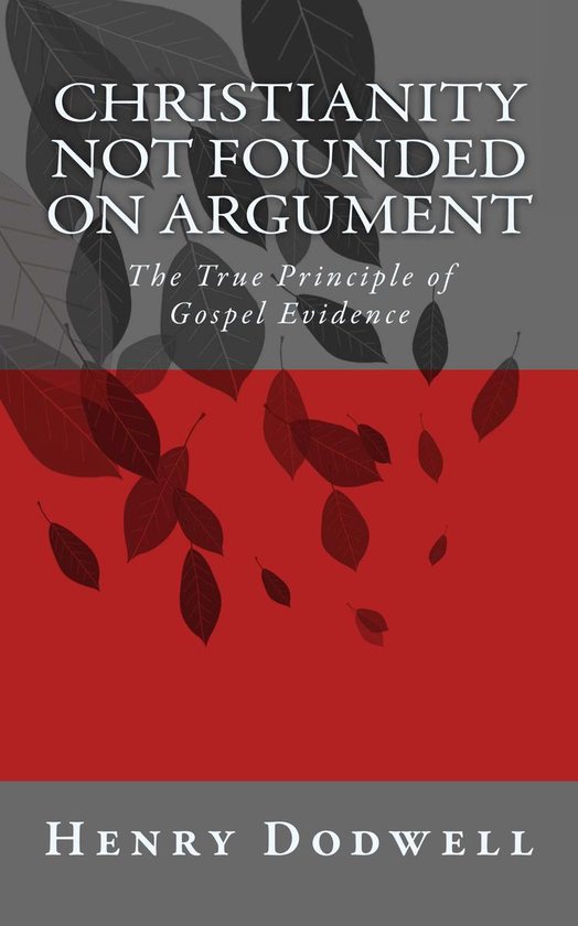Christianity Not Founded on Argument (ebook), Henry Dodwell ...