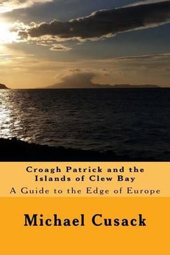 Croagh Patrick and the Islands of Clew Bay, Michael Cusack ...