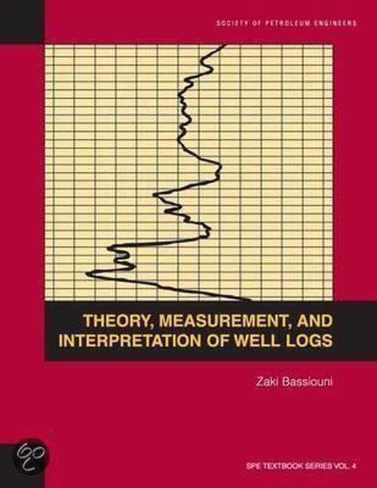 Spe Textbook Series Vol. 4 4- Theory, Measurement, and Interpretation of Well Logs |... | bol