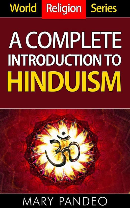 World Religion Series 6 - A Complete Introduction To Hinduism (ebook ...