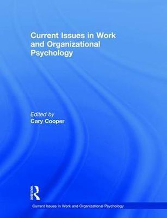 Current Issues in Work and Organizational Psychology- Current Issues in ...