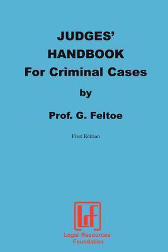 Judges' Handbook for Criminal Cases | 9780797450707 | G Feltoe | Boeken | bol.com