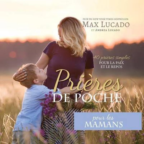 Pri res de Poche- Pri res de Poche pour les Mamans, Andrea Lucado ...