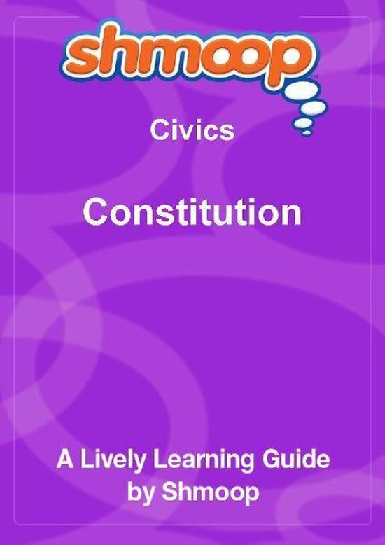 Shmoop Civics Guide: Constitution (ebook), Shmoop | 9780981918501 ...
