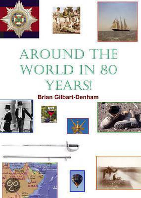 Around The World In 80 Years, Brian Gilbart-Denham | 9781780882345 ...