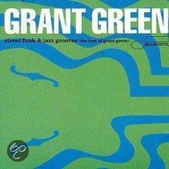 Street Funk & Jazz Grooves (Best Of Grant Green, The), Grant Green | CD ...