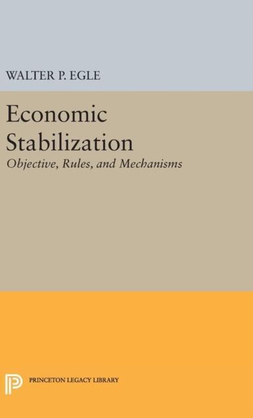 Economic Stabilization - Objective, Rules, and Mechanisms ...
