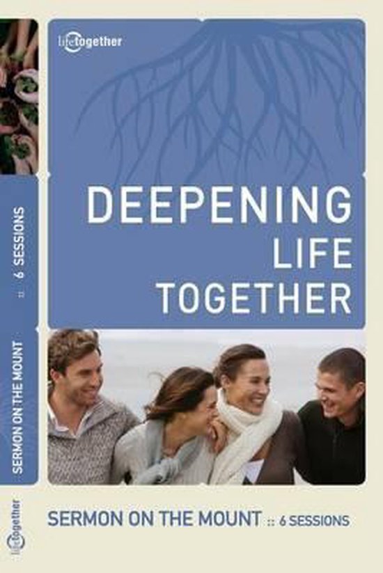 Deepening Life Together- Sermon on the Mount (Deepening Life Together ...