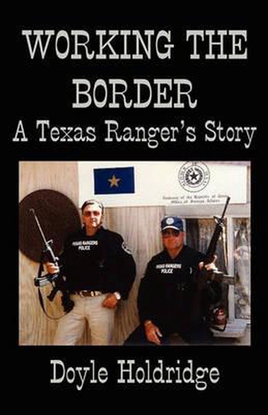 Working the Border, Doyle Holdridge | 9781933177250 | Boeken | bol.com