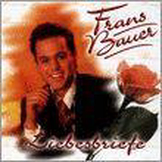 Liebesbriefe, Frans Bauer | CD (album) | Muziek | bol