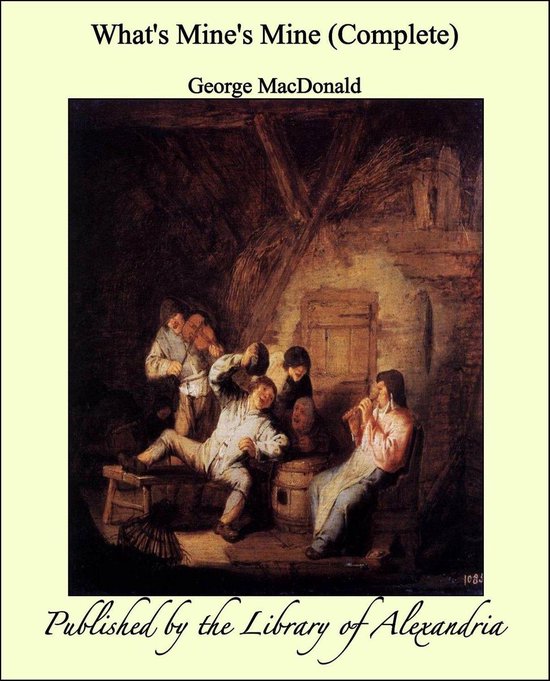 What's Mine's Mine (Complete) (ebook), George Macdonald | 9781465559746 ...