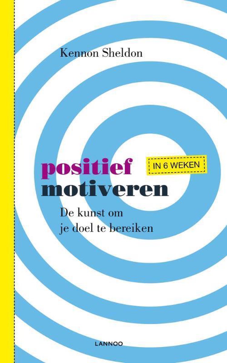 bol.com | Positief motiveren in 6 weken, Kennon Sheldon | 9789020990751 ...