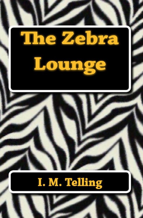 The Zebra Lounge 1 - The Zebra Lounge (ebook), I M Telling ...