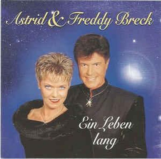 Ein Leben Lang, Astrid & Freddy Breck | CD (album) | Muziek | bol