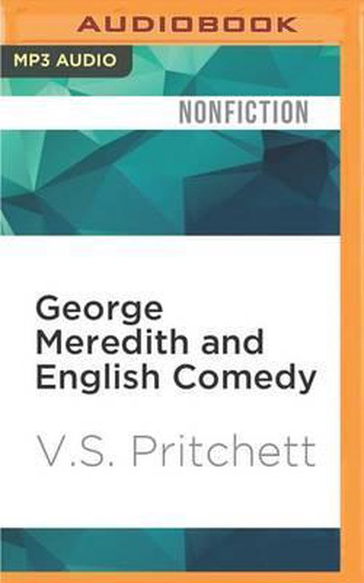 George Meredith and English Comedy, V S Pritchett | 9781536643107 ...