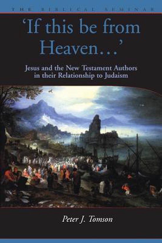 Biblical Seminar- If this be from Heaven, Peter Tomson | 9781841271965 ...