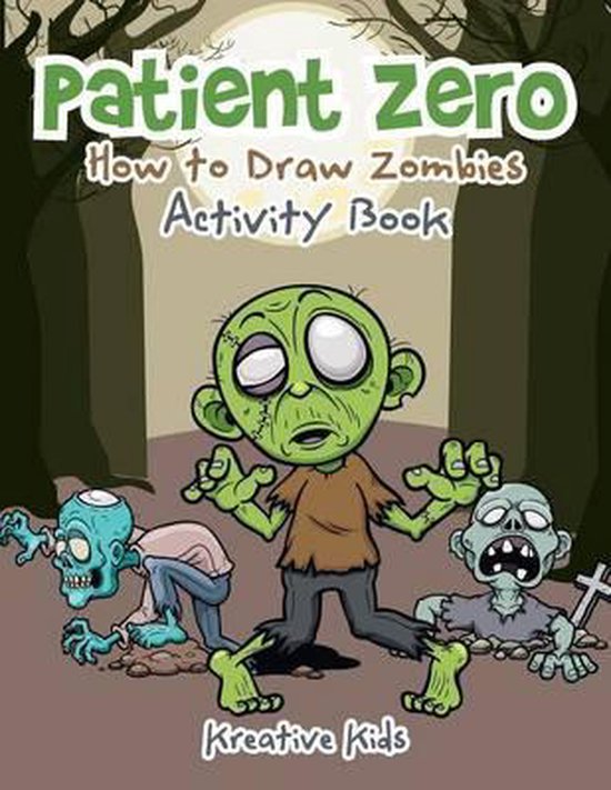Patient Zero, Kreative Kids | 9781683770183 | Boeken | bol.com