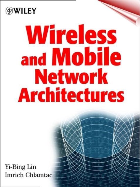 Wireless and Mobile Network Architectures | 9780471394921 | Yi-Bing Lin ...