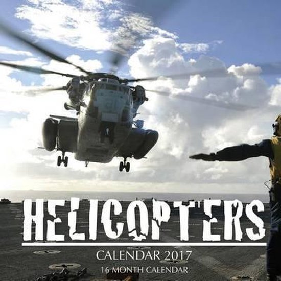 Helicopters Calendar 2017, David Mann | 9781539664611 | Boeken | bol.com