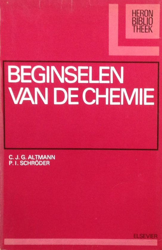 Beginselen van de chemie | 9789010047045 | C.J.G. Altmann | Boeken ...