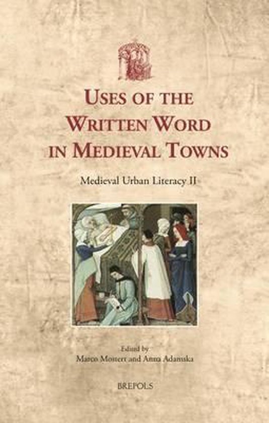 Uses of the Written Word in Medieval Towns | 9782503549606 | Marco ...