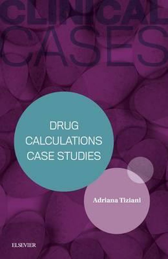 Clinical Cases: Drug Calculations Case Studies | 9780729542340 ...
