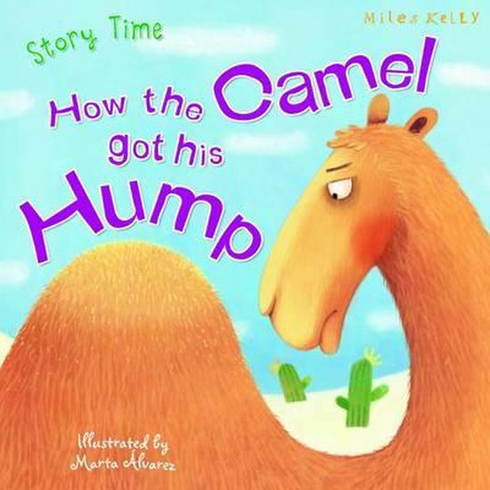 How the Camel got his Hump, Miles Kelly | 9781786170347 | Boeken | bol.com