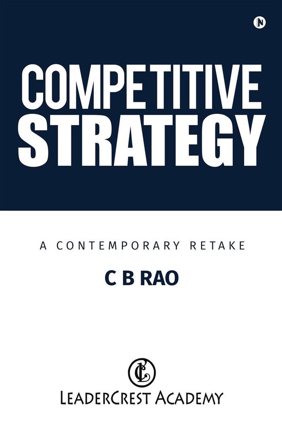 Competitive Strategy (ebook), C B Rao | 9781946436696 | Boeken | bol