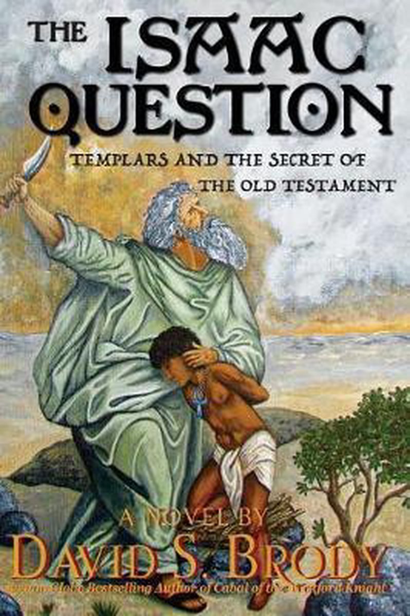 Templars in America-The Isaac Question, David S Brody | 9780990741312 | Boeken | bol