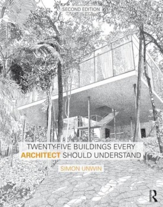 Twenty-Five Buildings Every Architect Sh | 9781138781054 | Simon Unwin ...