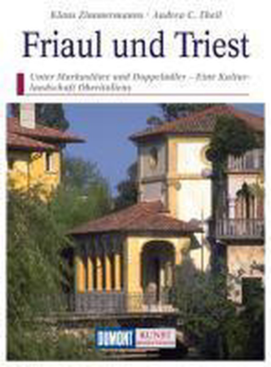 DuMont Kunst-Reiseführer Friaul und Triest, Klaus Zimmermanns ...
