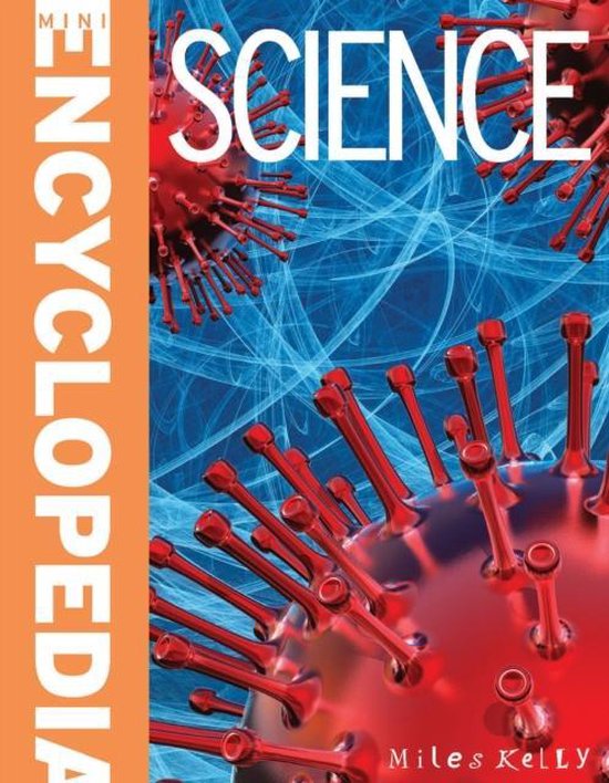 Mini Encyclopedia - Science, Miles Kelly | 9781782094487 | Boeken | bol.com