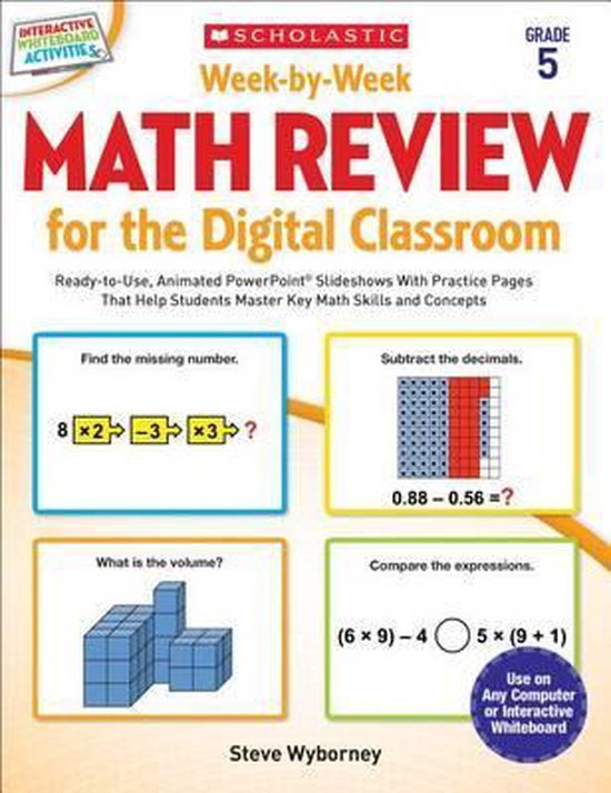 Week-By-Week Math Review for the Digital Classroom, Steve Wyborney ...