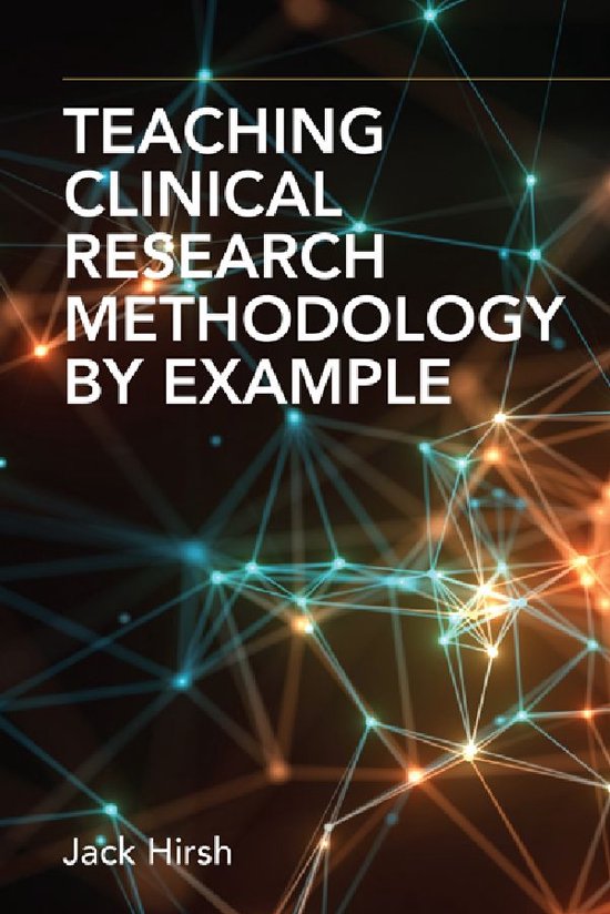 Teaching Clinical Research Methodology by Example (ebook), Jack Hirsh ...