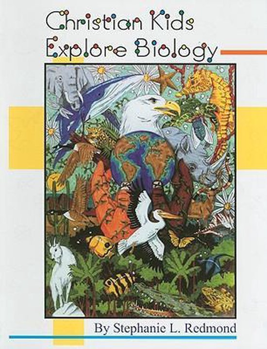 Christian Kids Explore Biology, Stephanie L Redmond | 9781892427052 ...
