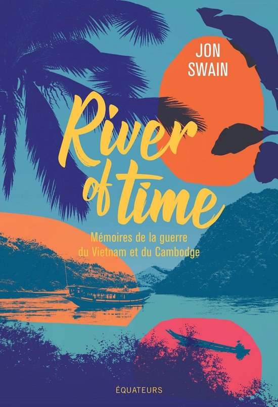 River of time (ebook), Jon Swain | 9782849906330 | Boeken | bol.com