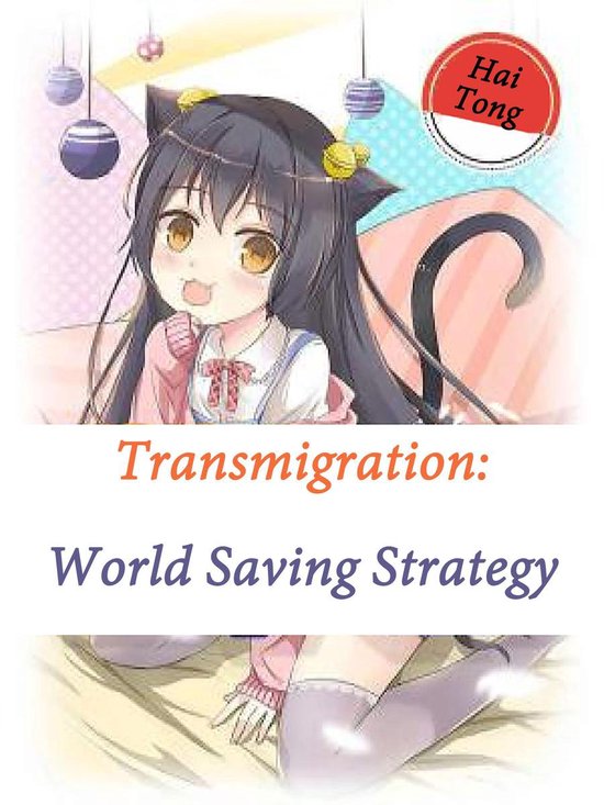 Volume 6 6 - Transmigration: World Saving Strategy (ebook), Hai Tong ...
