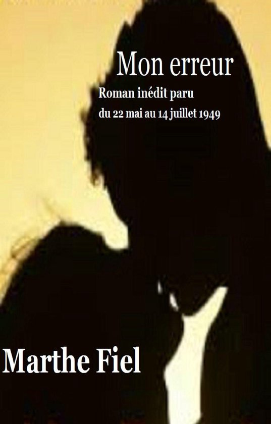 Mon Erreur (ebook), Marthe Fiel | 1230003694138 | Boeken | bol.com