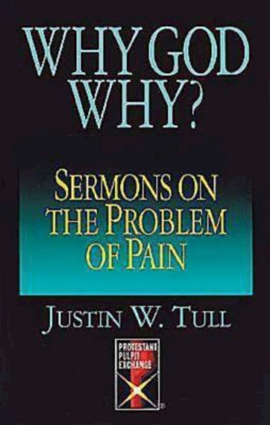 Why God Why? (ebook), Justin W. Tull | 9781426749735 | Boeken | bol.com