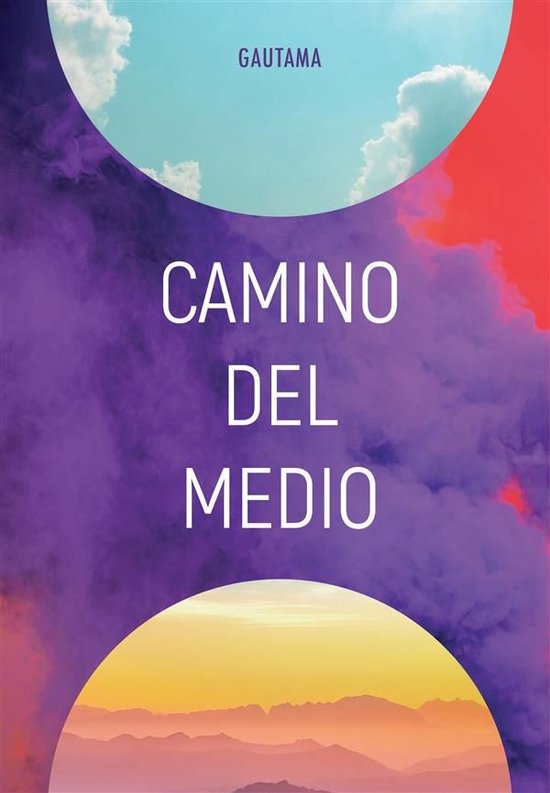 Colección Metafísica Seres de Luz - Camino del Medio (ebook), Gautama | 9789874973429... | bol.com