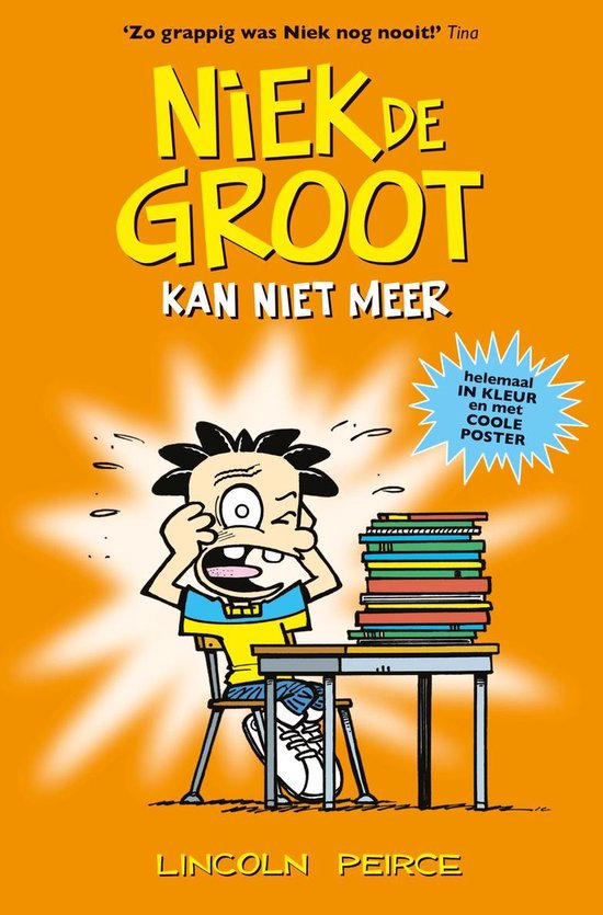 Niek de Groot - Niek de Groot kan niet meer, Lincoln Peirce | 9789026152184 | Boeken | bol.com