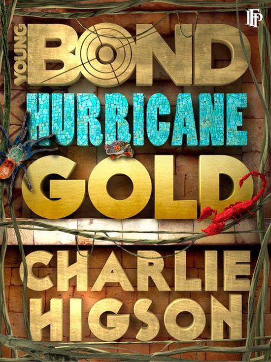 Young Bond 4 - Hurricane Gold (ebook), Charlie Higson | 9781906772642 ...