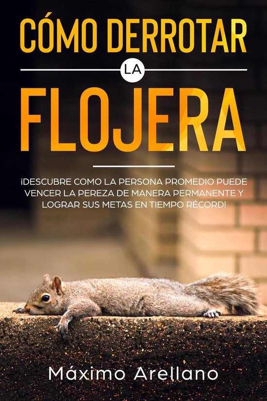 Cómo derrotar la flojera: Descubre las técnicas más efectivas para ...