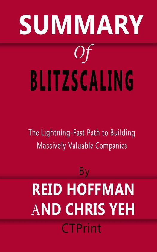 Summary of Blitzscaling | The Lightning-Fast Path to Building Massively ...