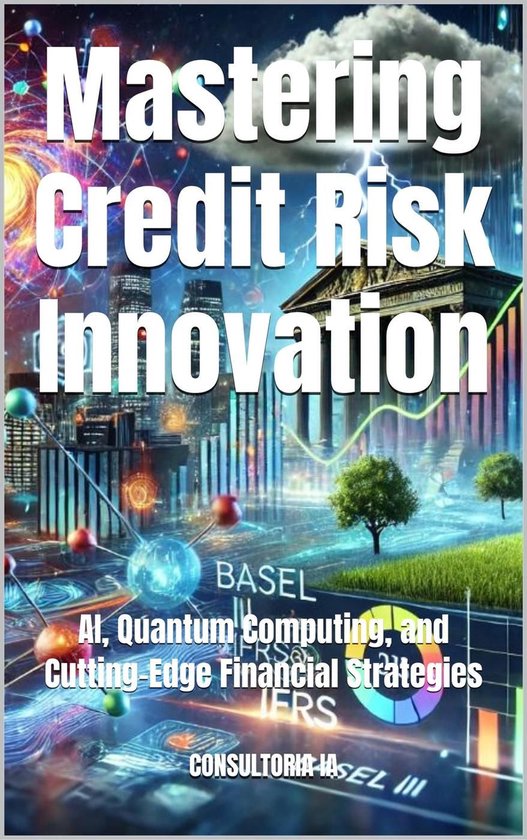Finance, Business, and Economy - Mastering Credit Risk Innovation: AI ...