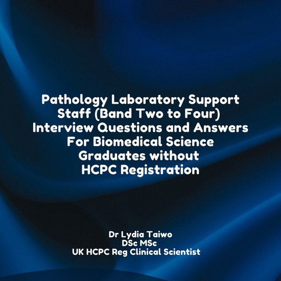 Pathology Laboratory Support Staff (Band Two to Four) Interview ...